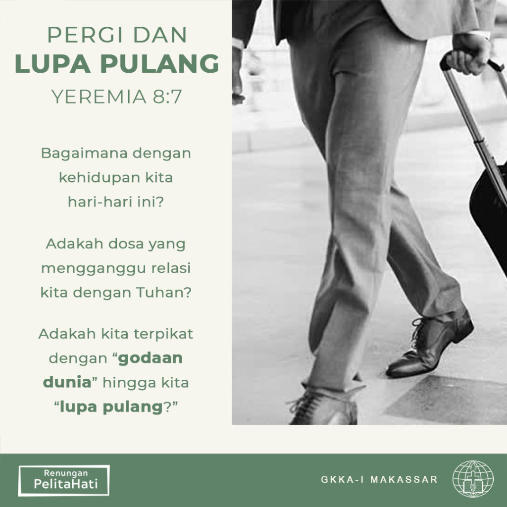 Pergi dan Lupa Pulang | GKKA Makassar