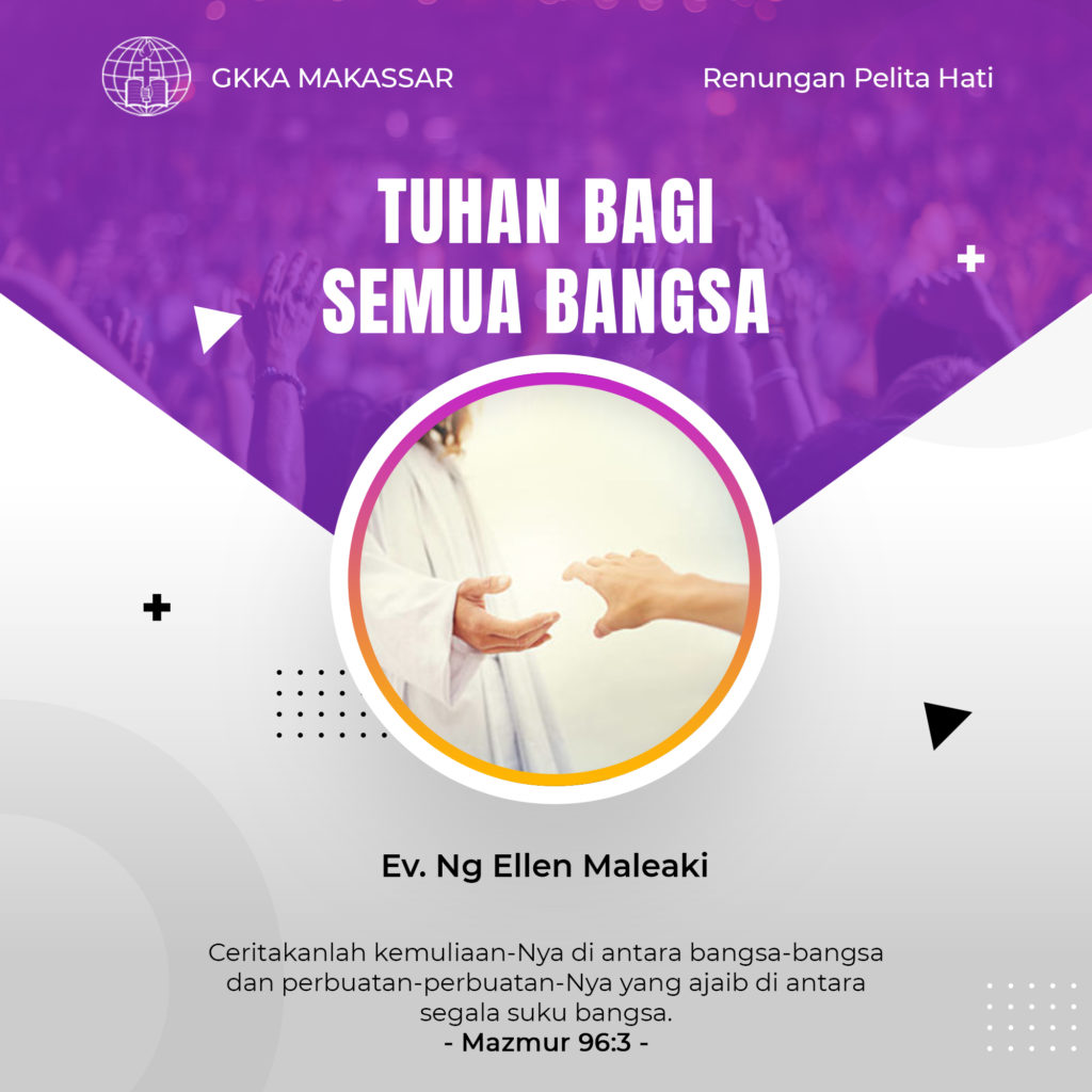 TUHAN BAGI SEMUA BANGSA | GKKA Makassar